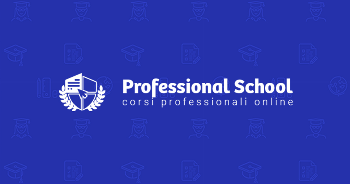 Professional School | Corsi professionali online